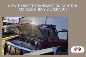 How To Reset Transmission Control Module Chevy Silverado?